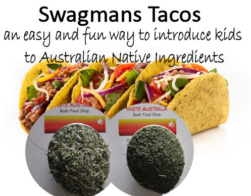 Introducing Bush Food – Swagmans Tacos – Bush Tucker Recipes at the ...